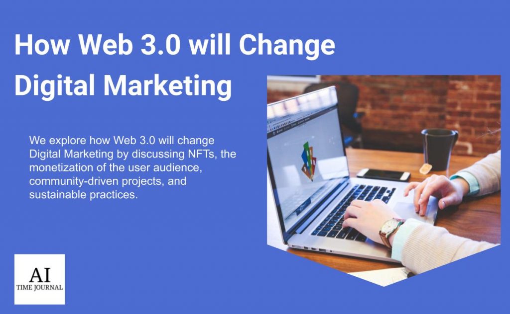 3 Ways Web 3.0 will Change Digital Marketing - AI Time Journal ...