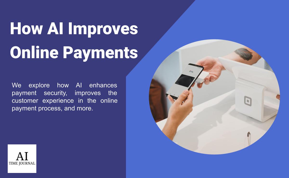How AI Improves Online Payments - AI Time Journal - Artificial ...
