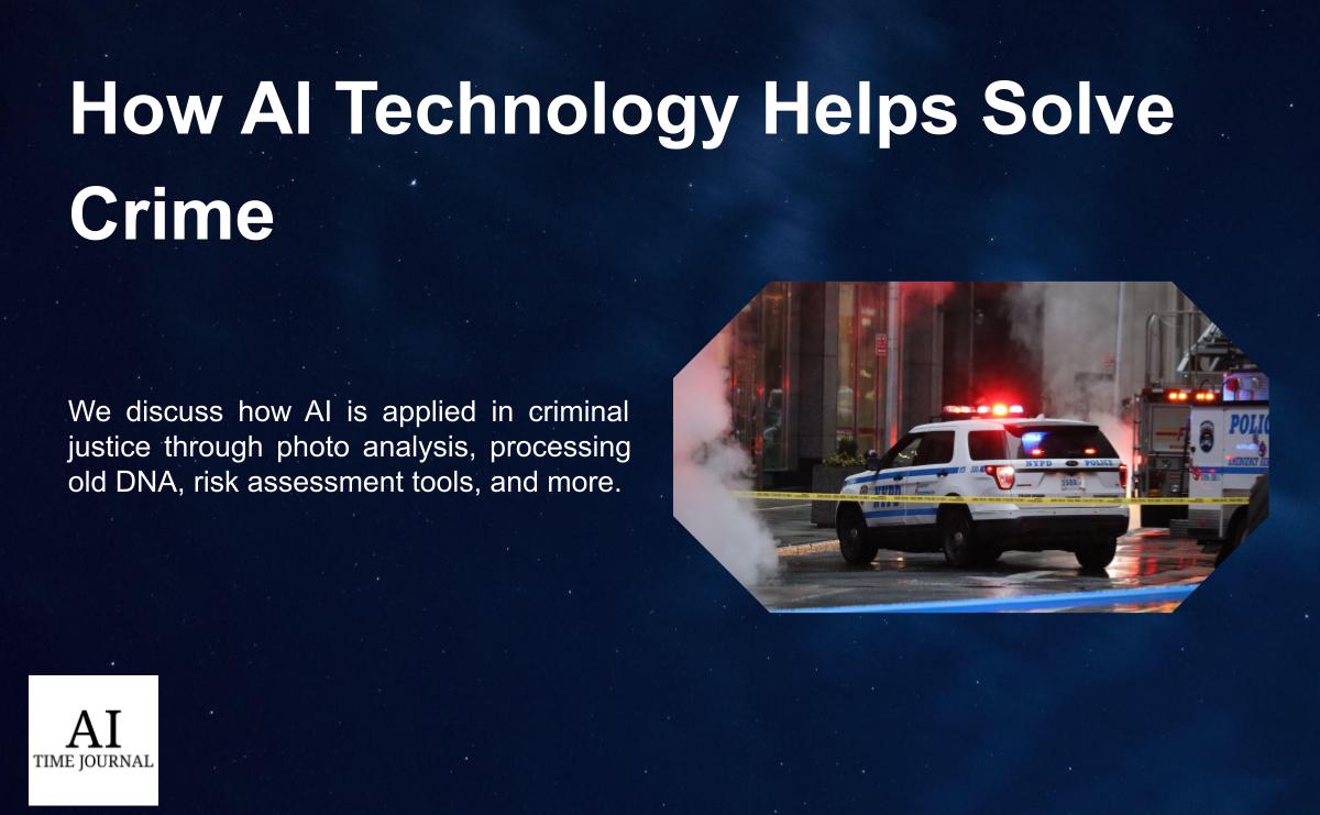 3 Ways AI Technology Helps Solve Crime - AI Time Journal - Artificial ...