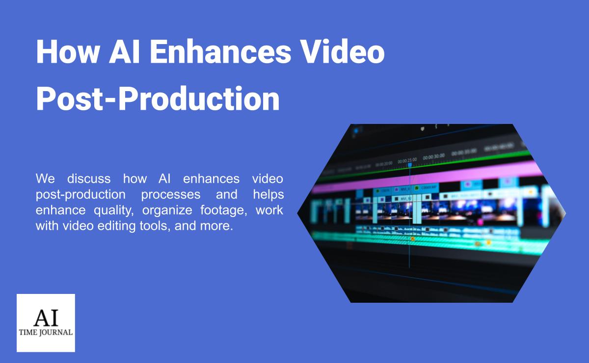 How AI Enhances Video Post-Production - AI Time Journal - Artificial ...