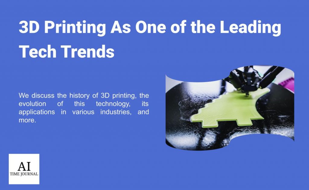 3D Printing as One of the Leading Tech Trends - AI Time Journal ...
