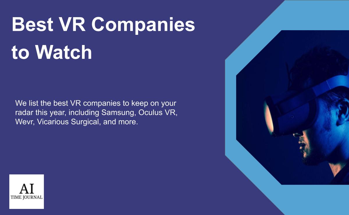 Top VR Companies to Watch in 2022 - AI Time Journal - Artificial ... Top VR Companies to Watch in 2022 - AI Time Journal - Artificial ...